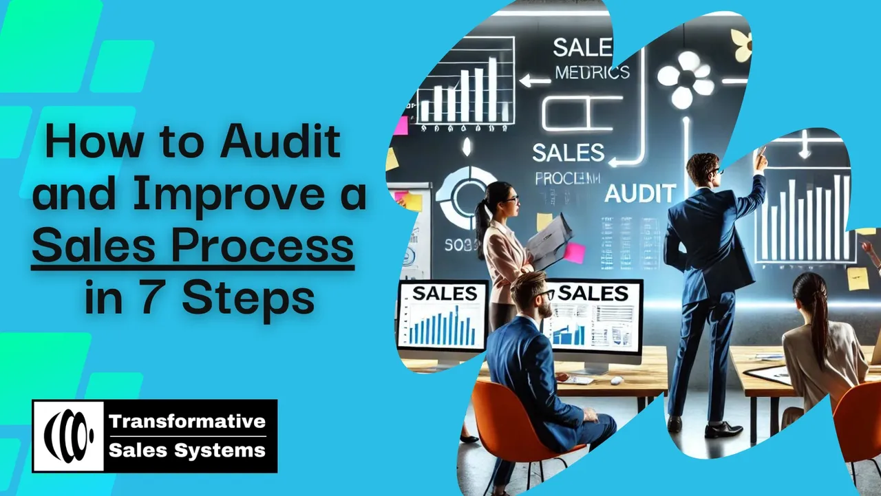 Unlocking Success: How to Audit and Improve Your Sales Process in 7 ...