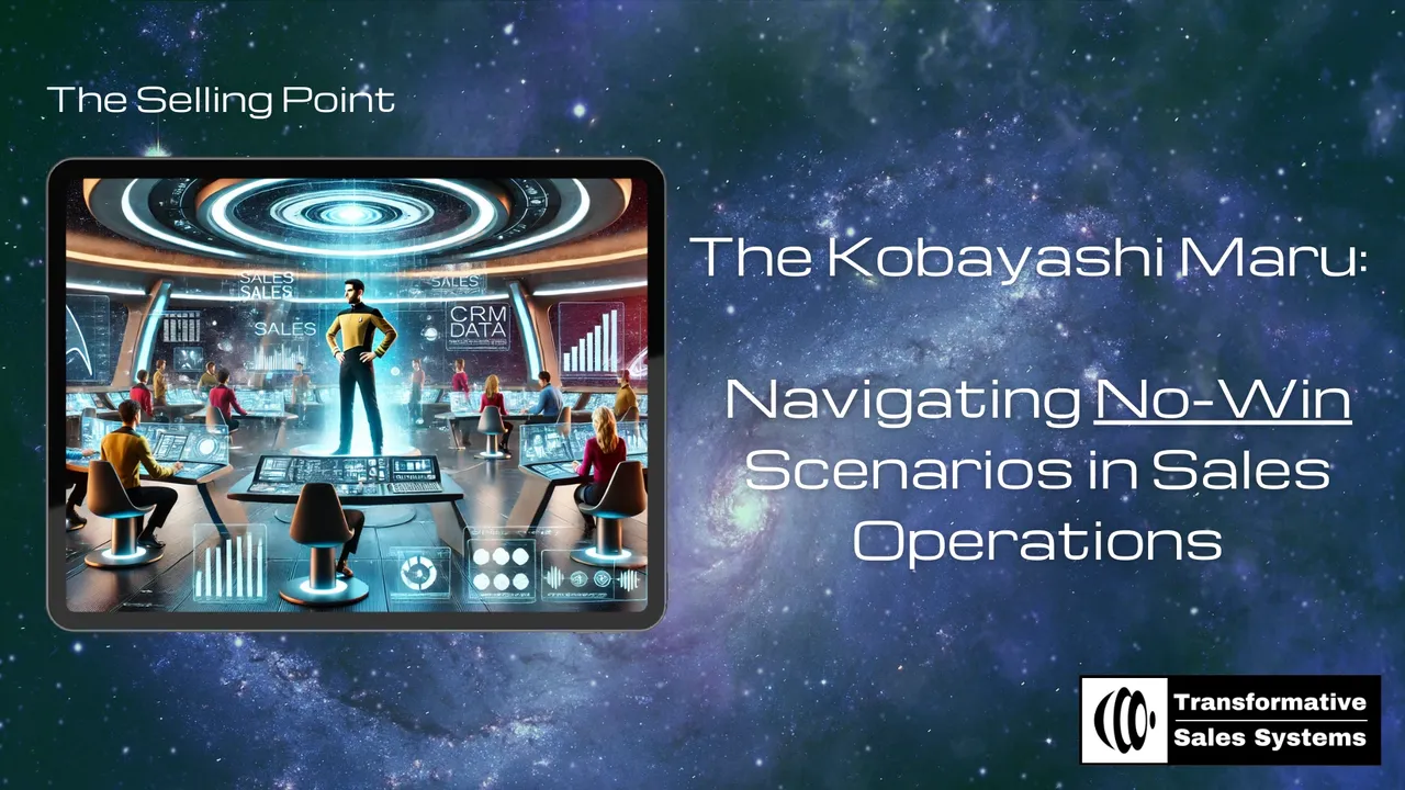 Kobayashi Maru: Navigating No-Win Scenarios in Sales Operations ...